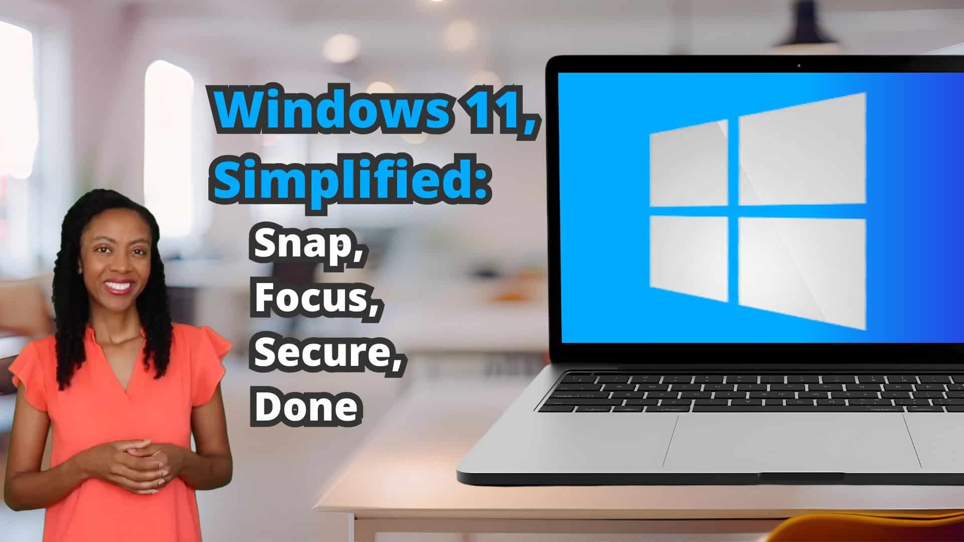 Windows 11 for Teams: Snap Layouts, Focus Sessions, Built-In Security - Reintivity Solutions